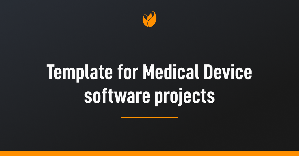 Template for the Medical Industry: build compliant medical devices ...